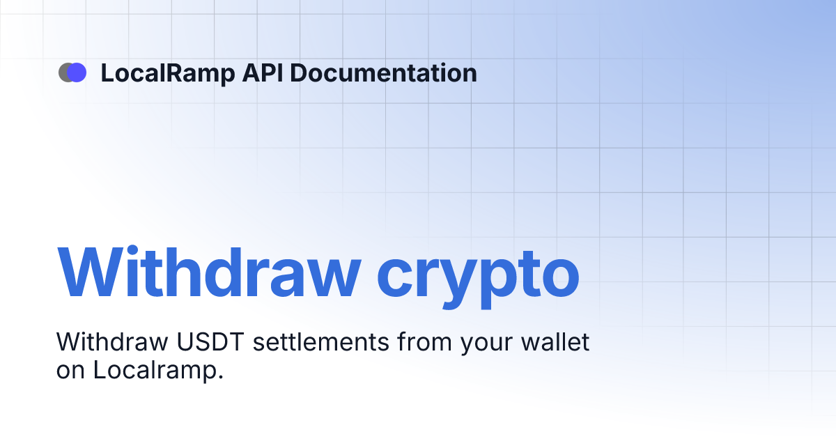 Withdraw crypto | LocalRamp API Documentation