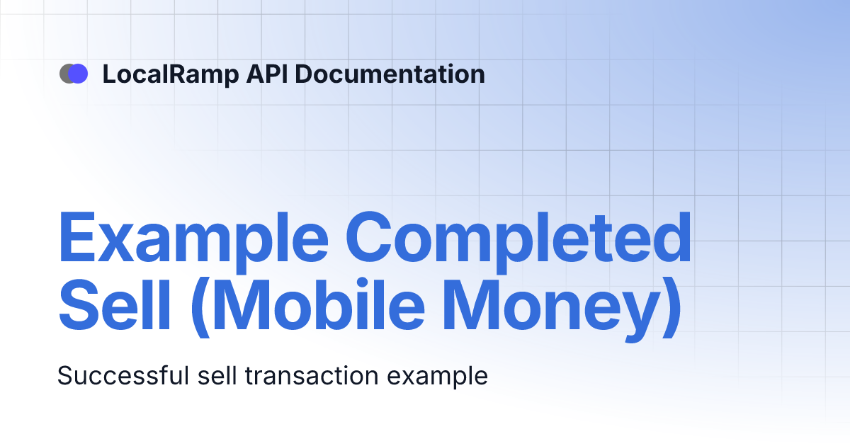 Example Completed Sell (Mobile Money) | LocalRamp API Documentation