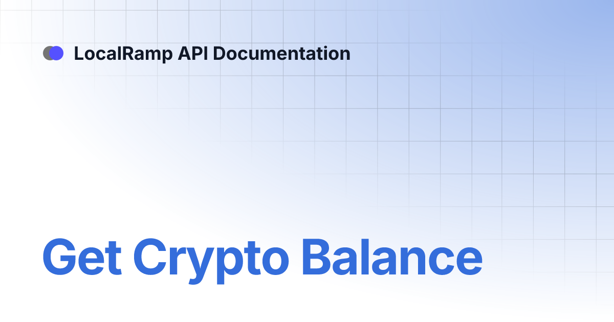 Get Crypto Balance | LocalRamp API Documentation